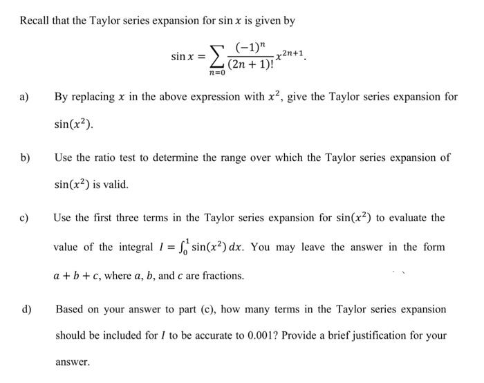 Solved Recall that the Taylor series expansion for sinx is | Chegg.com