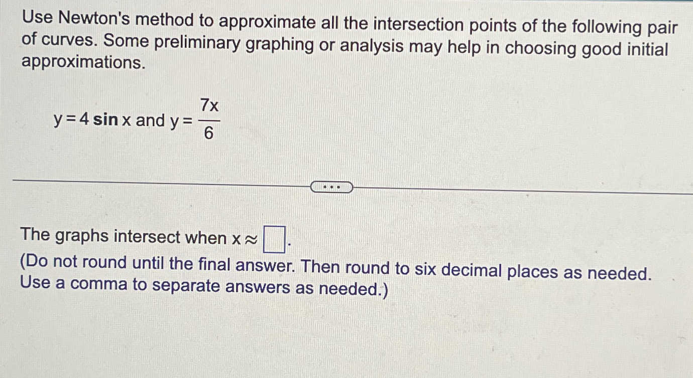 Use Newton's method to approximate all the | Chegg.com
