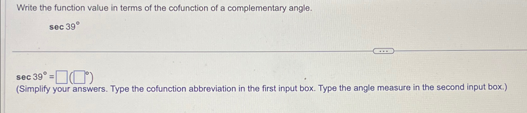 Solved Write The Function Value In Terms Of The Cofunction