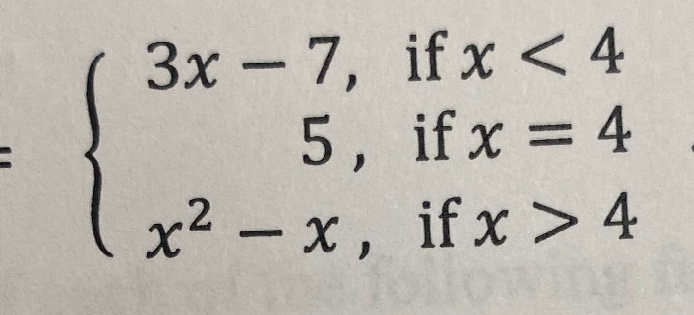 Solved 3x-7, if x 4 | Chegg.com