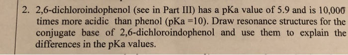 Solved 2. 2,6-dichloroindophenol (see in Part III) has a pKa | Chegg.com