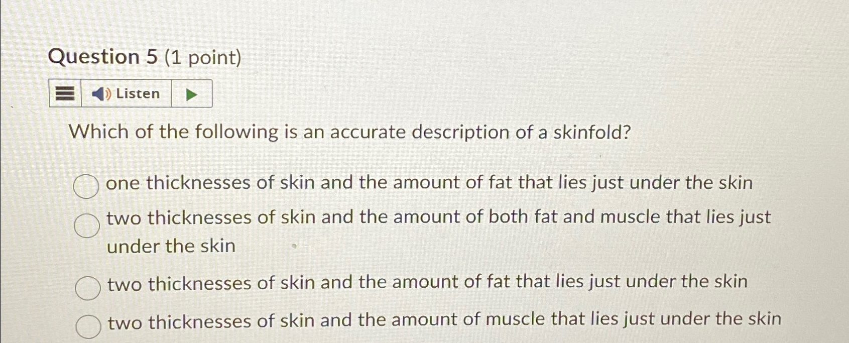 Solved Question 5 (1 ﻿point)ListenWhich of the following is | Chegg.com