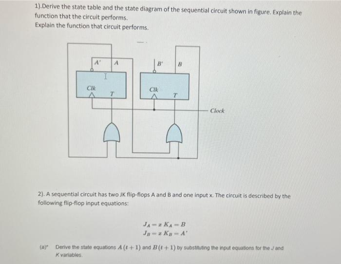 Solved 1). Derive the state table and the state diagram of | Chegg.com