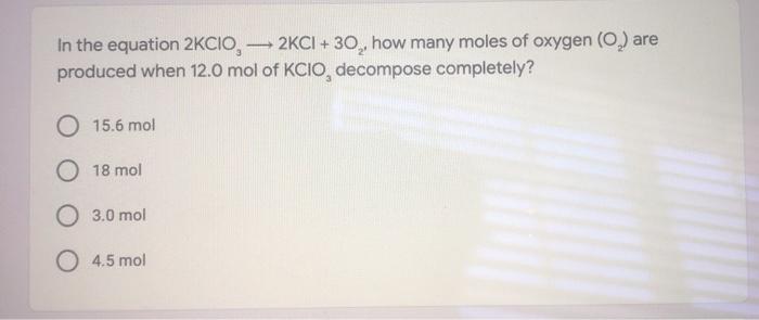 Solved In the equation 2KCIO, — 2KCI + 30,, how many moles | Chegg.com