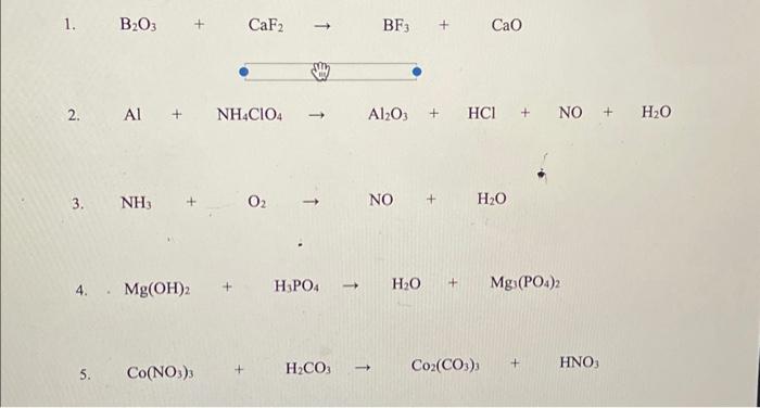 Solved B2O3+CaF2→BF3+CaO Al+NH4ClO4→Al2O3+HCl+NO+H2O | Chegg.com