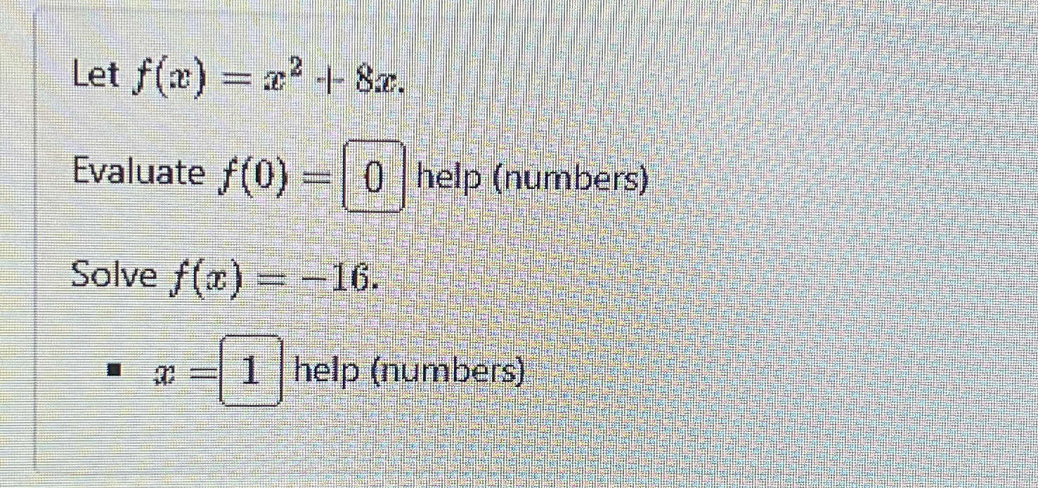 Solved Let f(x)=x2+8x.Evaluate f(0)=0 ﻿help (numbers)Solve | Chegg.com