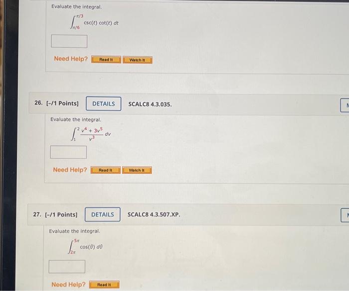 Solved Evaluate the integral. ∫π/6π/3csc(t)cot(t)dt [-/1 | Chegg.com