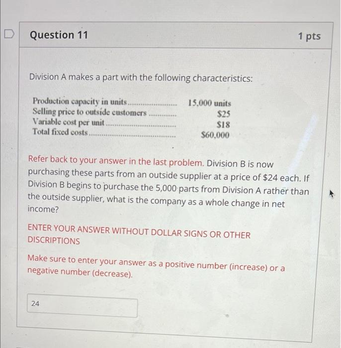 Solved Question 11 1 pts Division A makes a part with the | Chegg.com