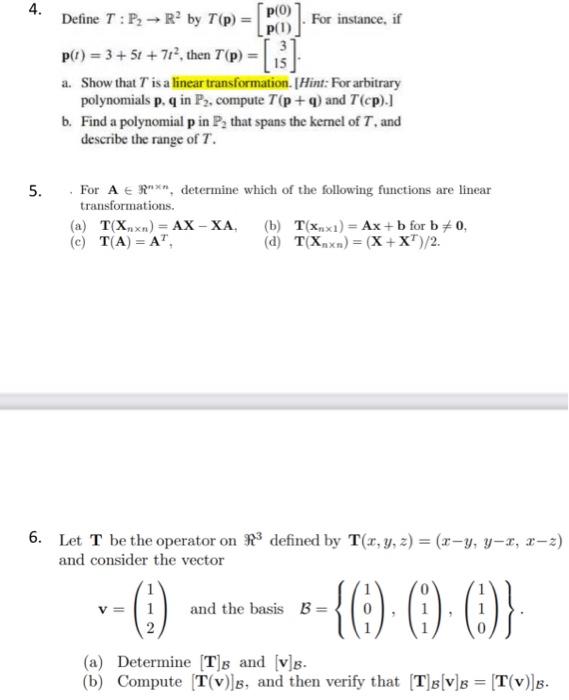 Solved 4. Define T:P2→R2 by T(p)=[p(0)p(1)]. For instance, | Chegg.com