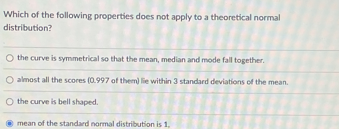 Which of the following properties does not apply to a | Chegg.com