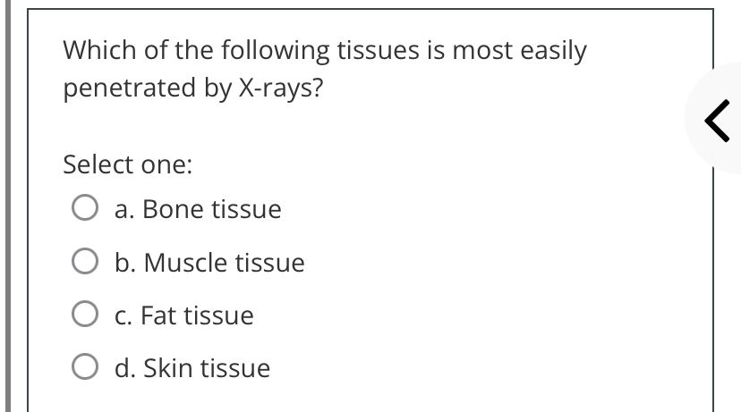 Solved Which of the following tissues is most easily | Chegg.com