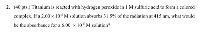 Solved (40 pts.) Titanium is reacted with hydrogen peroxide | Chegg.com