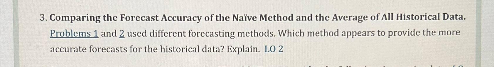 Solved Comparing the Forecast Accuracy of the Naïve Method | Chegg.com