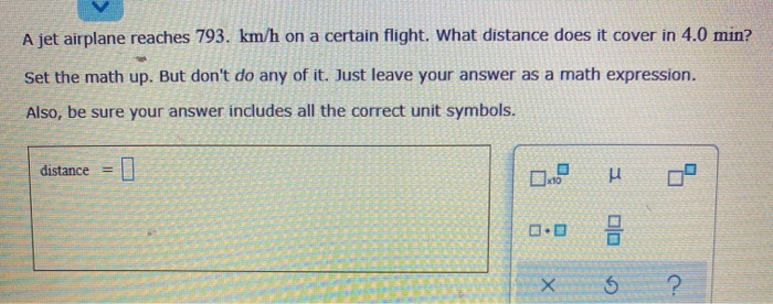 Solved A jet airplane reaches 793. km/h on a certain flight. | Chegg.com