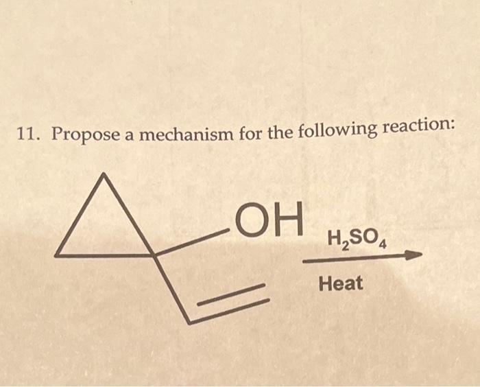 Solved 11. Propose a mechanism for the following reaction: | Chegg.com