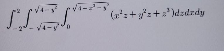 Solved integral -2 to 2 integral -root (4-y^2) to root | Chegg.com