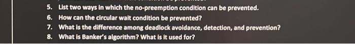 Solved 5. List two ways in which the no-preemption condition | Chegg.com