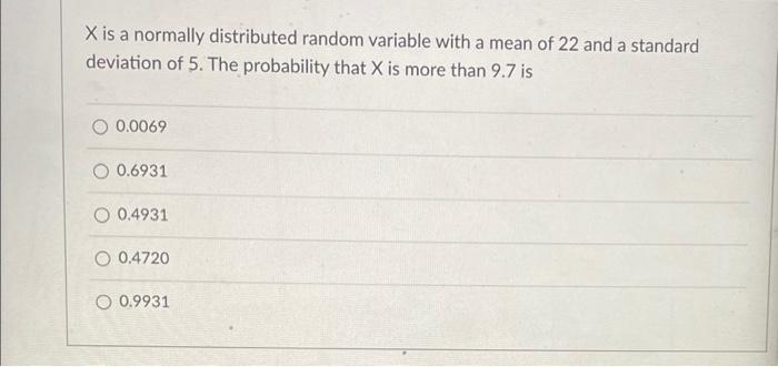 Solved X is a normally distributed random variable with a | Chegg.com