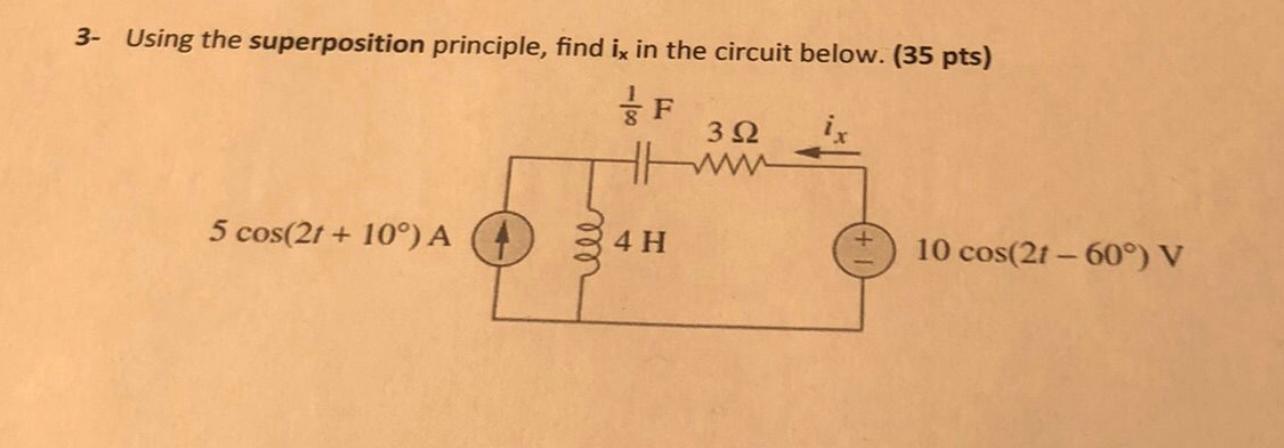 Solved 3- ﻿Using the superposition principle, find ix ﻿in | Chegg.com