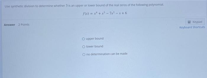 Solved Use Synthetic Division To Determine Whether 3 Is An Chegg