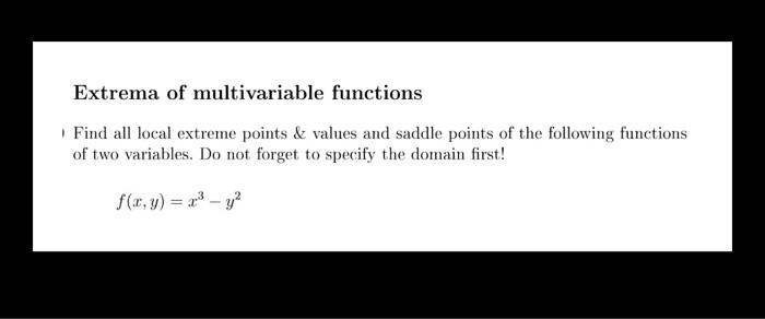 Solved Extrema Of Multivariable Functions Find All Local