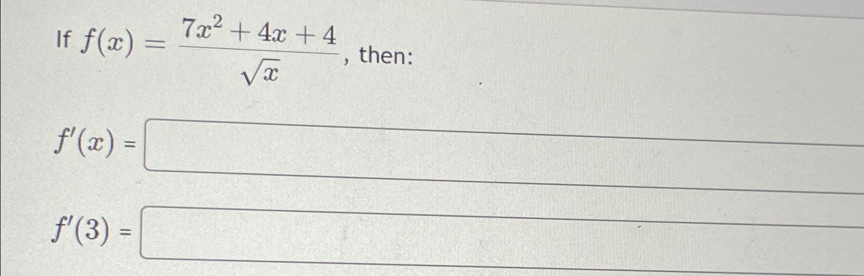Solved If f(x)=7x2+4x+4x2, ﻿then:f'(x)=f'(3)= | Chegg.com