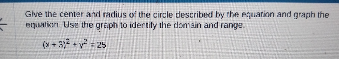 Solved Give the center and radius of the circle described by | Chegg.com