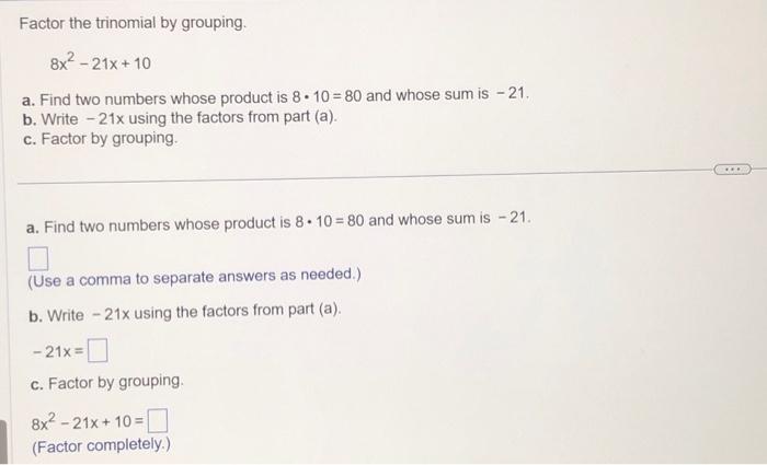 Solved Factor the trinomial by grouping. 8x²-21x+10 a. Find | Chegg.com