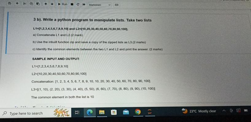 Solved 3 b). Write a python program to manipulate lists. | Chegg.com Solved 3 b). Write a python program to manipulate lists. | Chegg.com