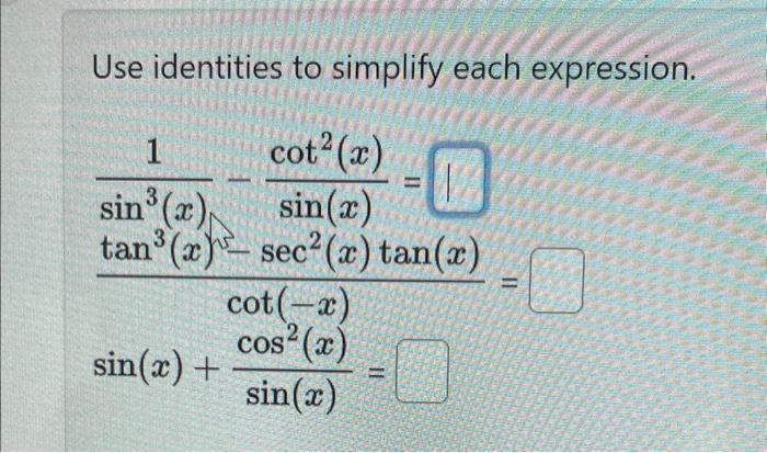 Solved Use identities to simplify each expression. | Chegg.com