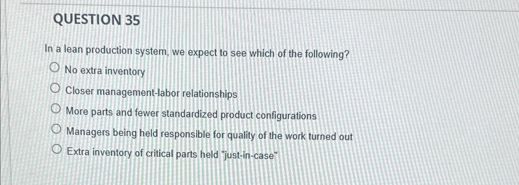 Solved QUESTION 35In a lean production system, we expect to | Chegg.com