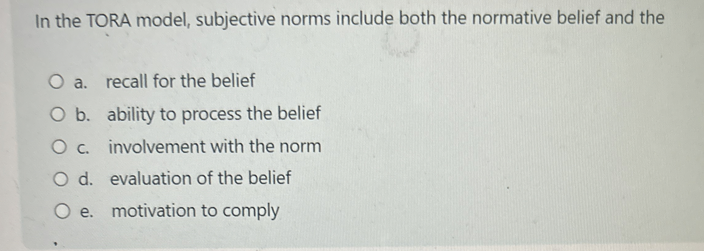Solved In the TORA model, subjective norms include both the | Chegg.com
