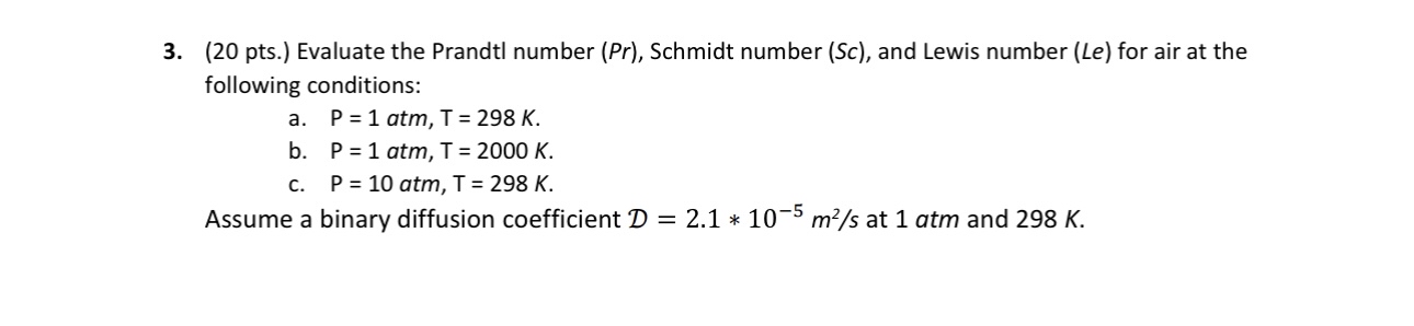 Solved (20 ﻿pts.) ﻿Evaluate the Prandtl number (Pr), | Chegg.com