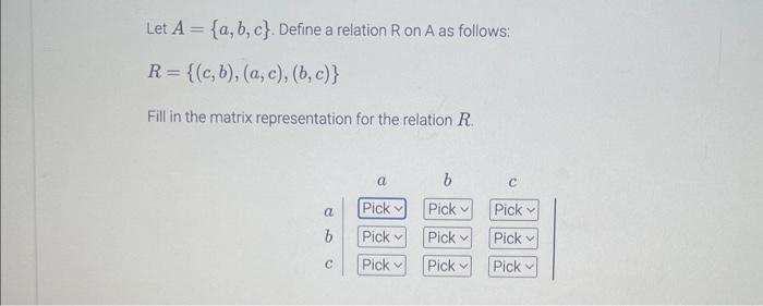 Solved Let A={a,b,c}. Define a relation R on A as follows: | Chegg.com