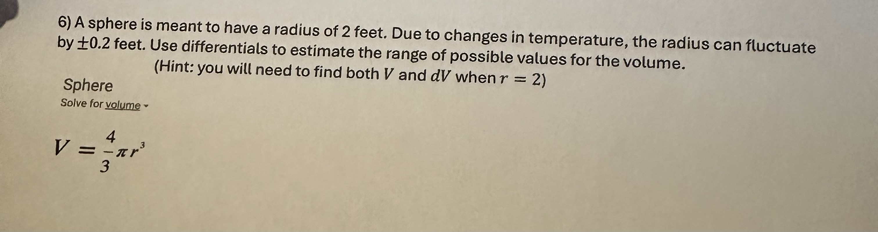 Solved A sphere is meant to have a radius of 2 ﻿feet. Due to | Chegg.com