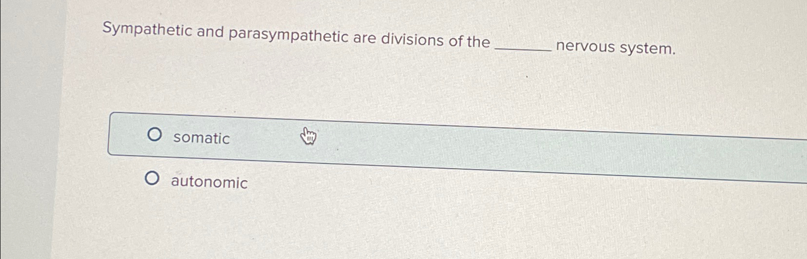Solved Sympathetic and parasympathetic are divisions of the | Chegg.com