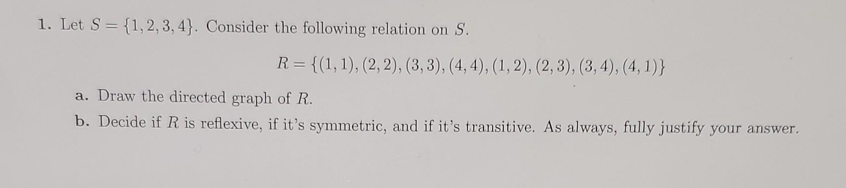 1. Let S={1,2,3,4}. Consider the following relation | Chegg.com