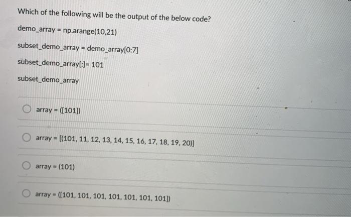 Solved Which of the following will be the output of the | Chegg.com