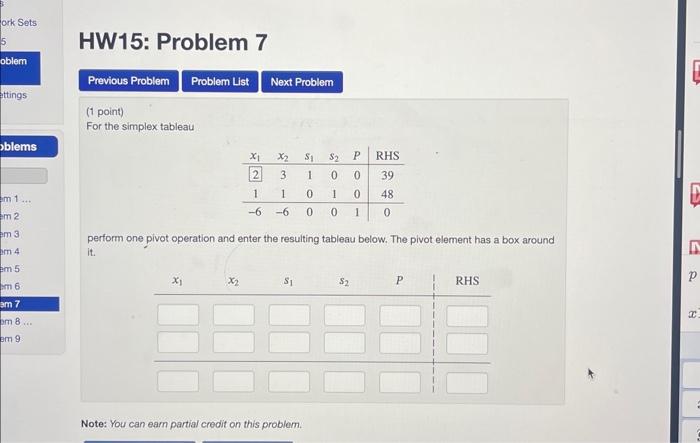 Solved (1 point) For the simplex tableau perform one pivot | Chegg.com