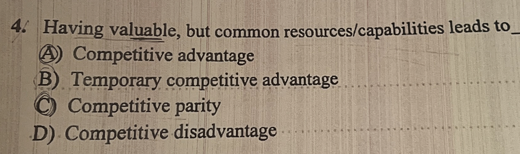 Solved Having valuable, but common resources/capabilities | Chegg.com