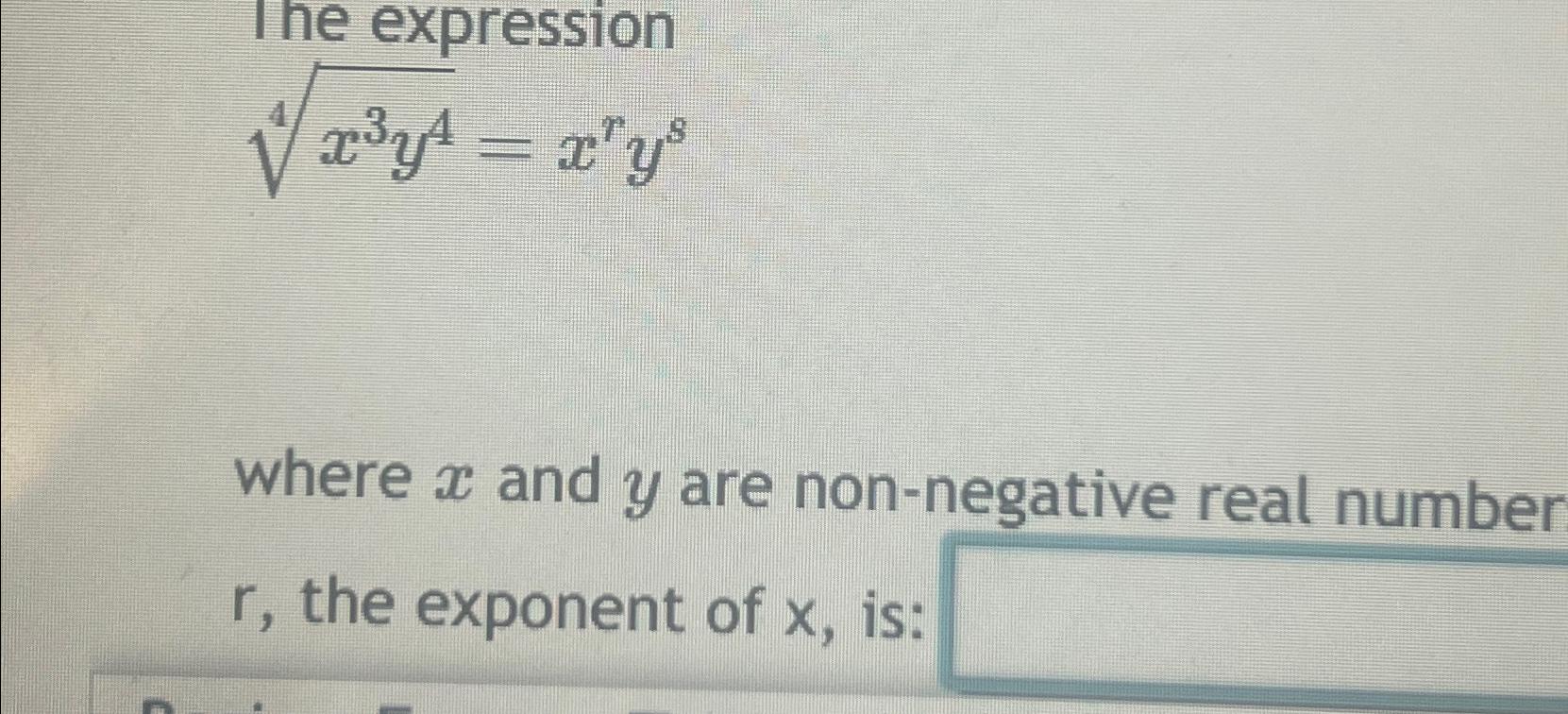 Solved The expressionx3y44=xry3where x ﻿and y ﻿are | Chegg.com