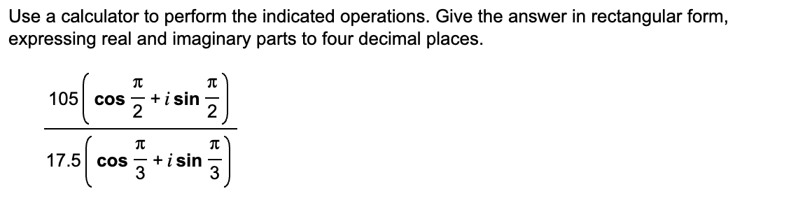Solved Use a calculator to perform the indicated operations. | Chegg.com