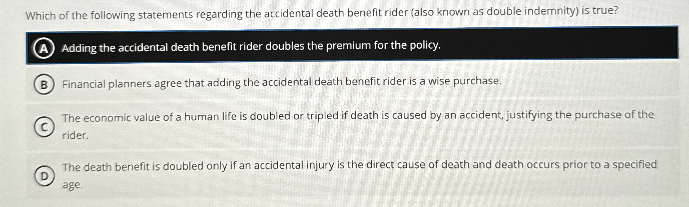 Solved A Adding the accidental death benefit rider doubles | Chegg.com