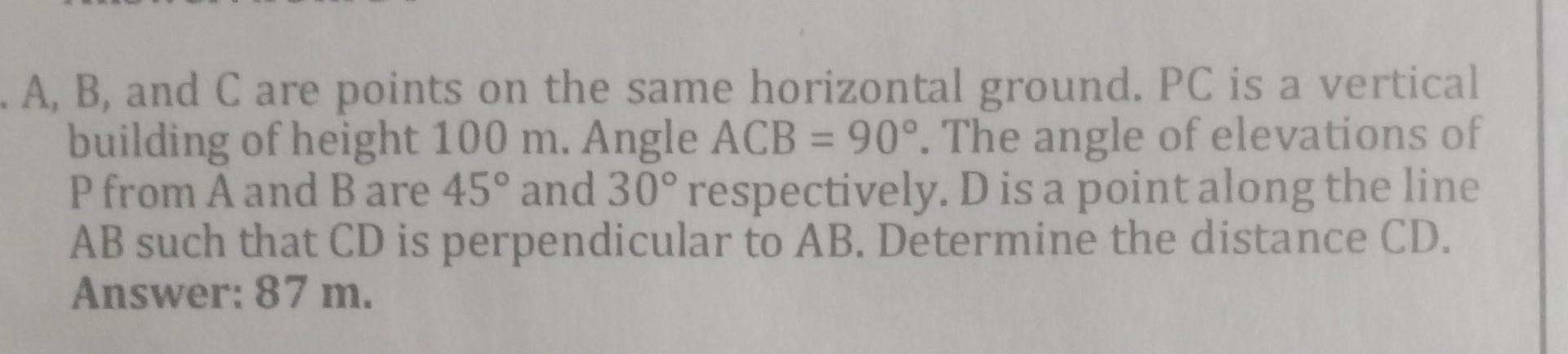 Solved A,B, and C are points on the same horizontal ground. | Chegg.com