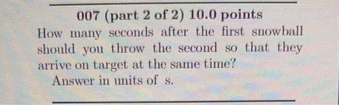 Solved One strategy in a snowball fight is to throw a | Chegg.com