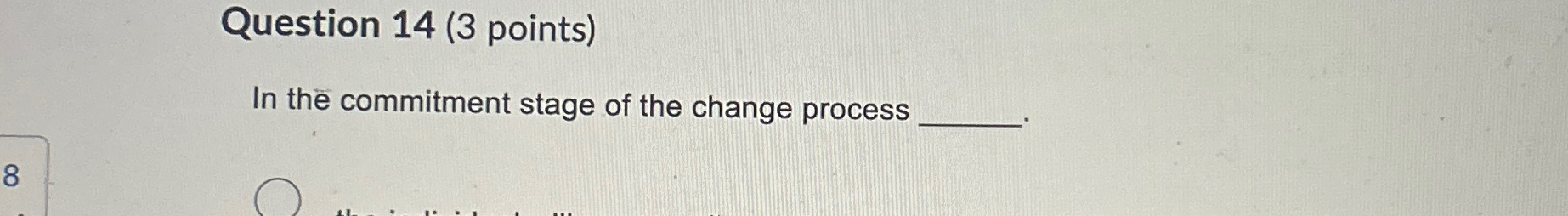 Solved Question 14 (3 ﻿points)In the commitment stage of the | Chegg.com