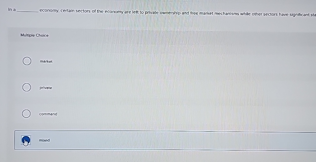 Solved In a economy, certain sectors of the economy are left | Chegg.com