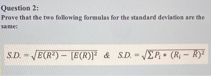 Solved Question 2: Prove that the two following formulas for | Chegg.com