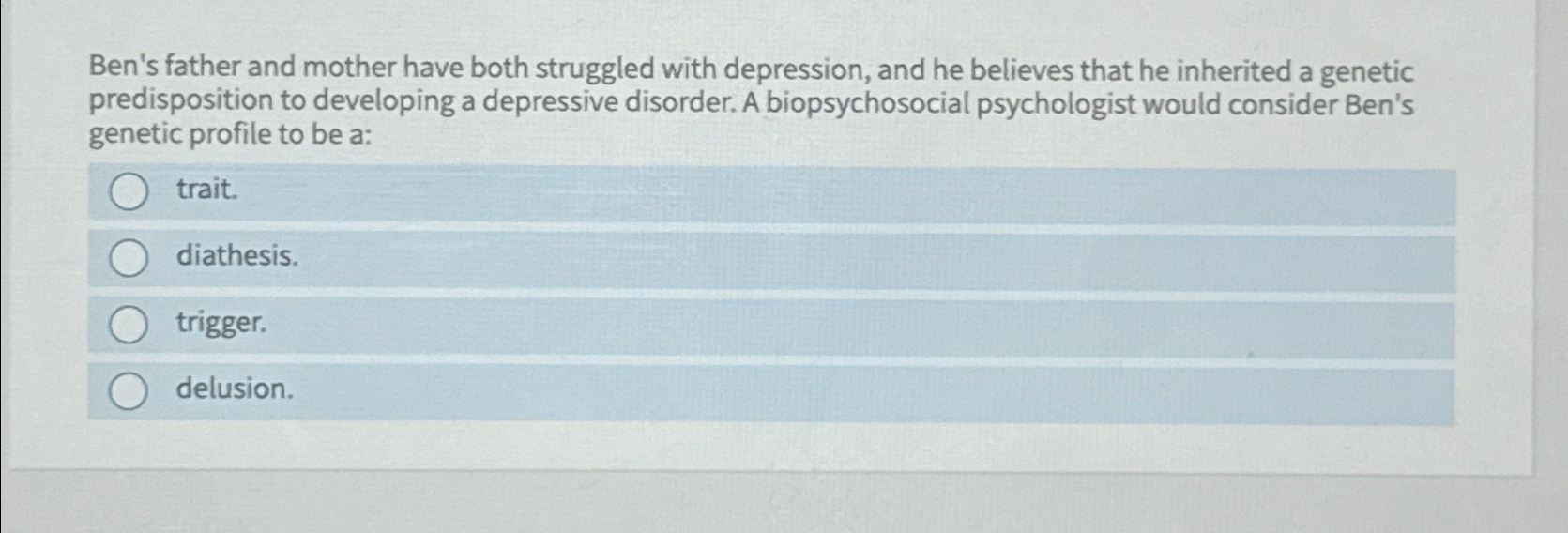 Solved Ben's father and mother have both struggled with | Chegg.com