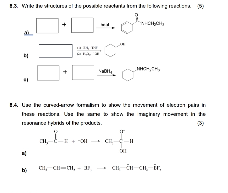 Solved 8.3. ﻿Write the structures of the possible reactants | Chegg.com